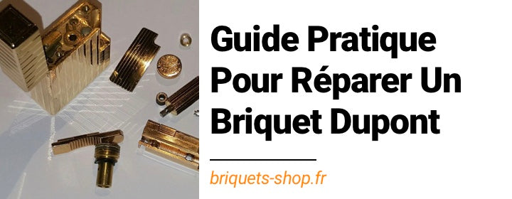 Guide Pratique pour Réparer un Briquet Dupont – Briquets Shop
